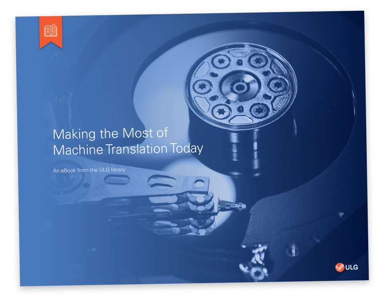 Making the most of Machine Translation Today